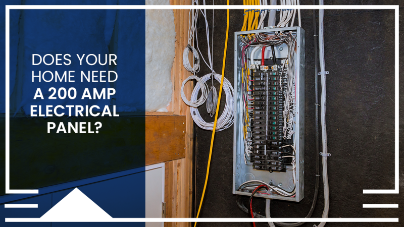 Does Your Home Need A 200 Amp Electrical Panel?